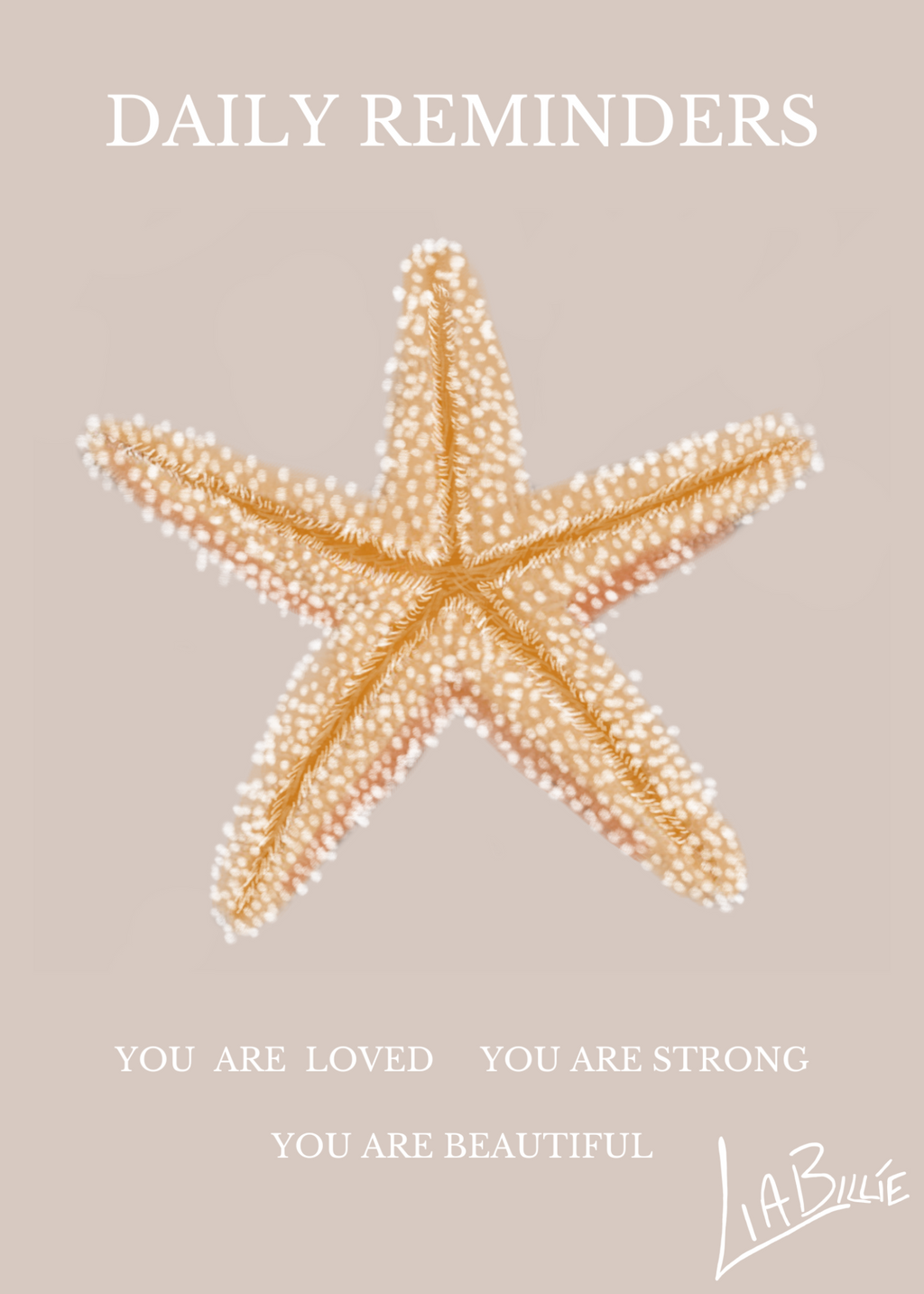 "Daily Reminders Starfish" Taupe Digital Print – PaintMarksOnMyJeans